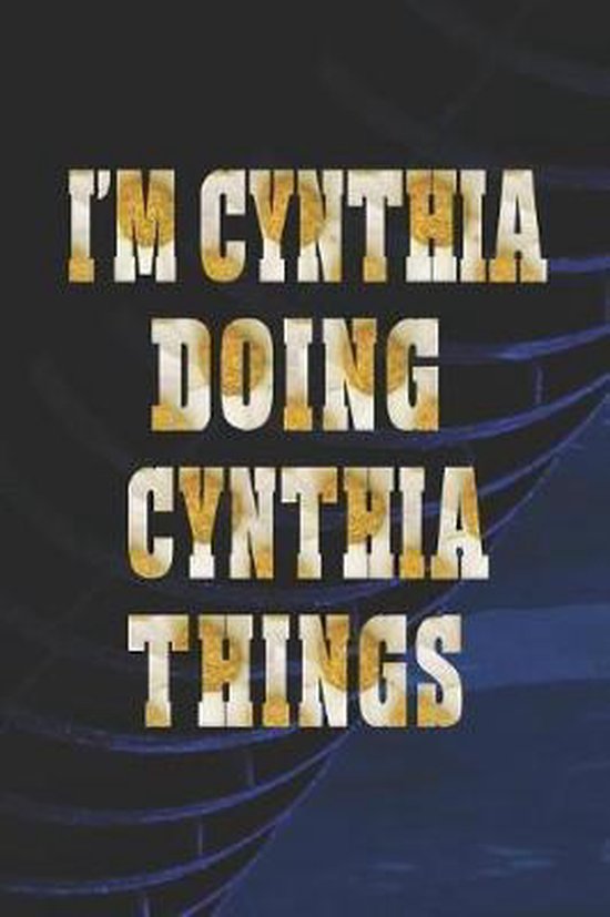 I'm Cynthia Doing Cynthia Things, Day Writing Journals | 9781091949232 ...