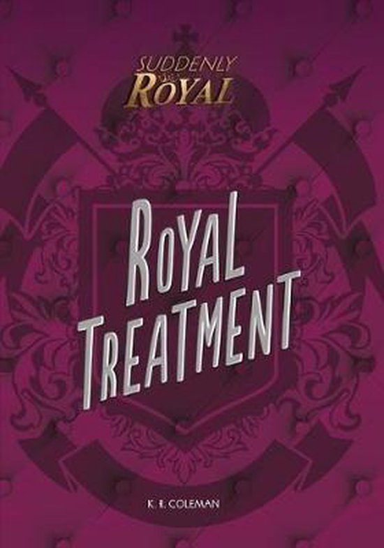 Suddenly Royal- Royal Treatment, K. R. Coleman | 9781541526419 | Boeken ...