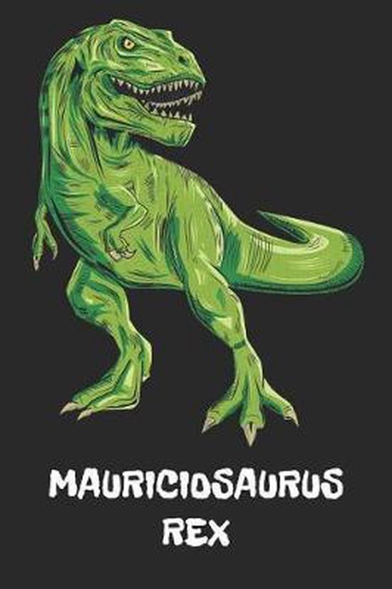 Mauriciosaurus Rex, Yourdinonotes Publishing | 9781073002658 | Boeken ...