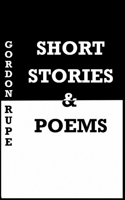 Short Stories & Poems (ebook), Gordon Rupe | 9780463486016 | Boeken ...