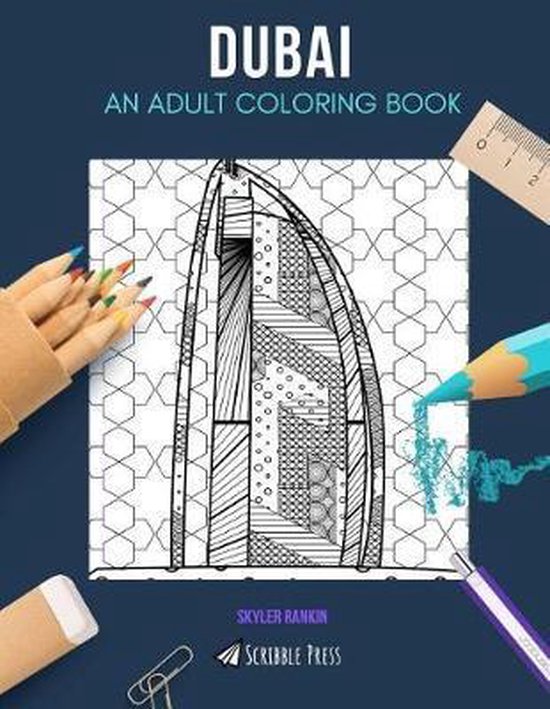 Dubai: AN ADULT COLORING BOOK, Skyler Rankin | 9781072635079 | Boeken ...