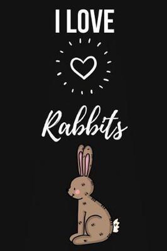 I Love Rabbits, Pink Panda Press | 9781070643175 | Boeken | bol.com