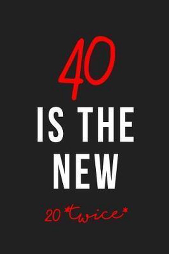 40 Is The New 20 *twice*, G Lifestyle Journals | 9781723011917 | Boeken ...