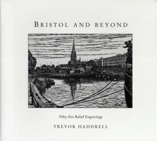 Bristol and Beyond, Trevor Haddrell | 9781904537618 | Boeken | bol.com