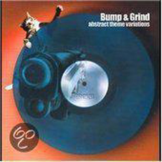 Abstract Theme Variations, Bump & Grind | CD (album) | Muziek | bol
