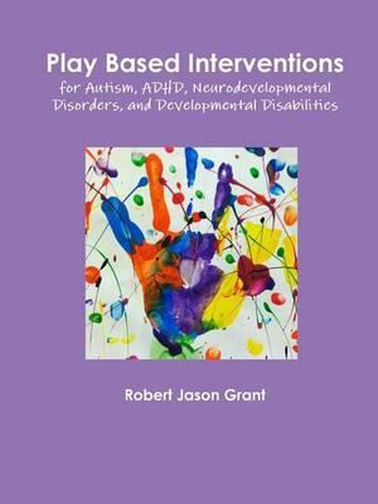 Play Based Interventions for Autism, ADHD, Neurodevelopmental Disorders ...