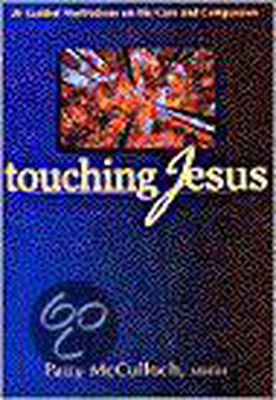 Touching Jesus | 9780877939603 | Patty McCulloch | Boeken | bol.com