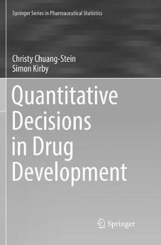 Springer Series in Pharmaceutical Statistics- Quantitative Decisions in ...