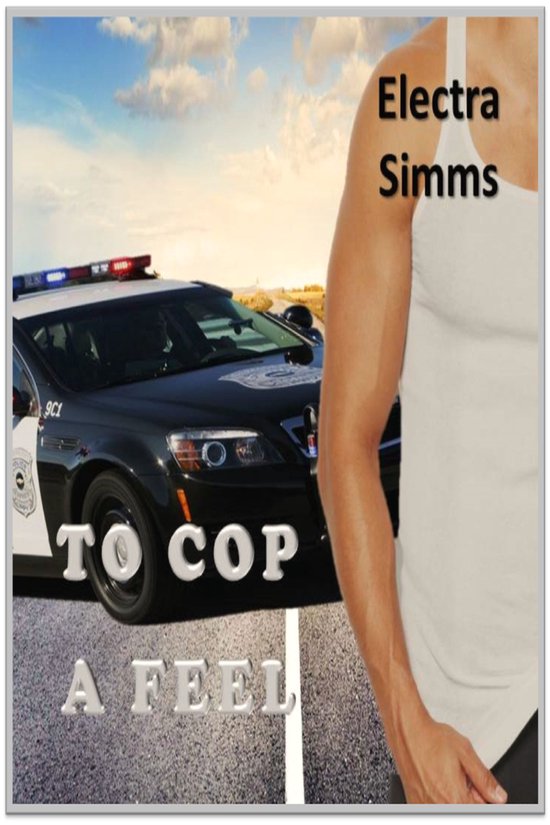 To Cop a Feel (ebook), Electra Simms | 9781311543462 | Boeken | bol