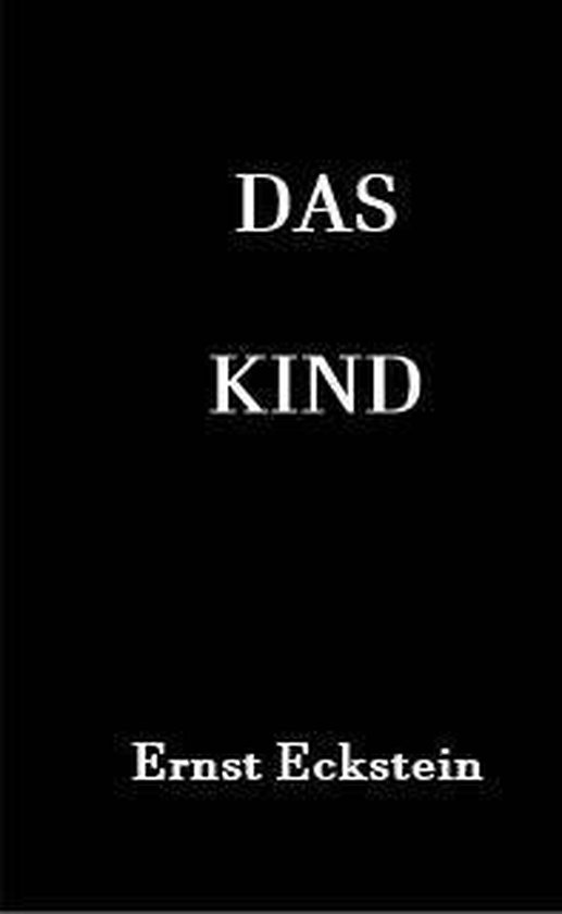 Das Kind (ebook), Ernst Eckstein | 1230002477749 | Boeken | bol