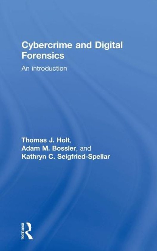 Cybercrime and Digital Forensics | 9781138021297 | Thomas J Holt | Boeken | bol.com