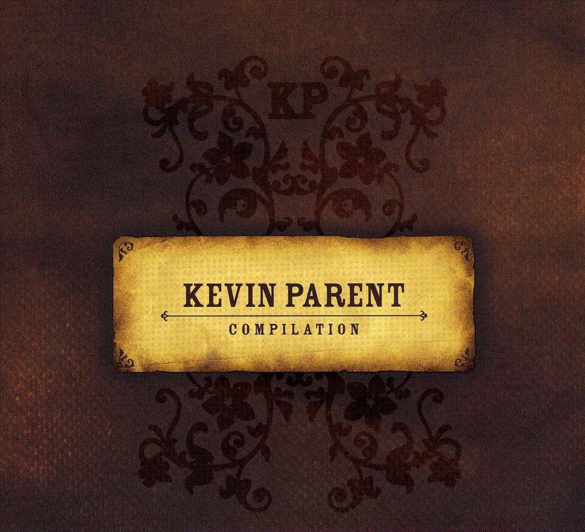 Compilation, Kevin Parent | CD (album) | Muziek | bol