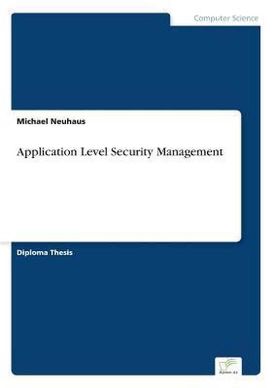 Application Level Security Management, Michael Neuhaus | 9783838687056 ...