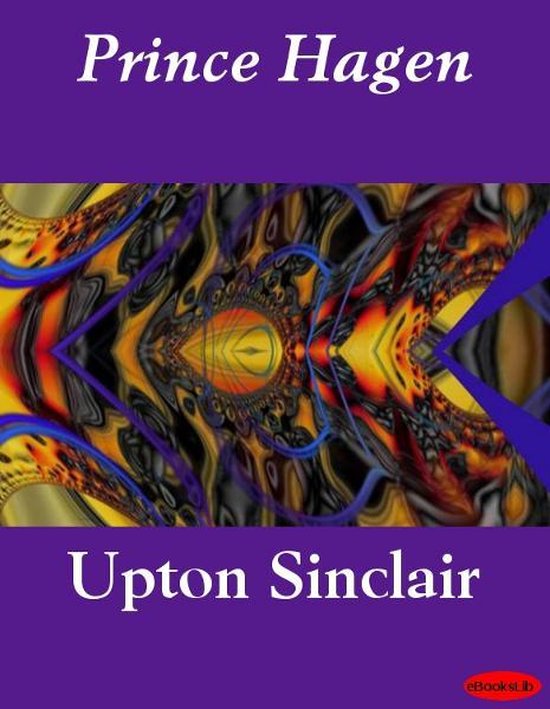Prince Hagen (ebook), Upton Sinclair | 9781412169745 | Boeken | bol.com