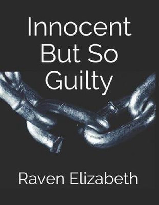 Innocent But So Guilty, Raven Elizabeth | 9781718185357 | Boeken | bol.com
