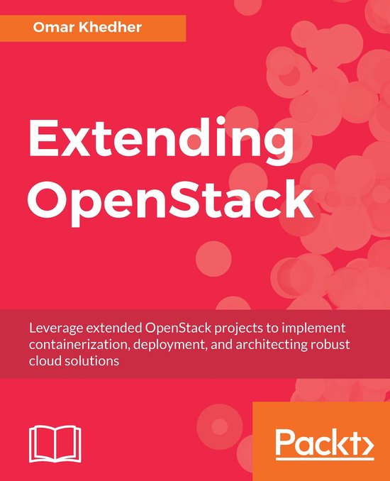 Extending OpenStack (ebook), Omar Khedher | 9781786466136 | Boeken | bol.com