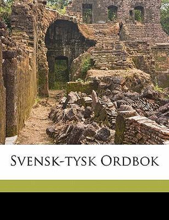 Svensk-Tysk Ordbok, Otto Hoppe | 9781172446841 | Boeken | bol.com