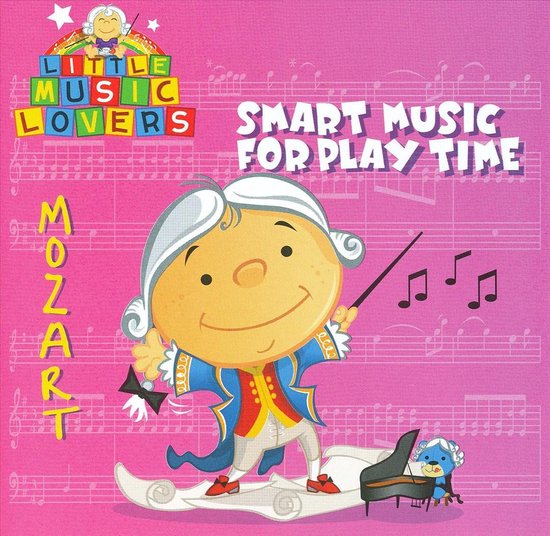 Little Music Lovers: Mozart - Smart Music for Play Time, various ...