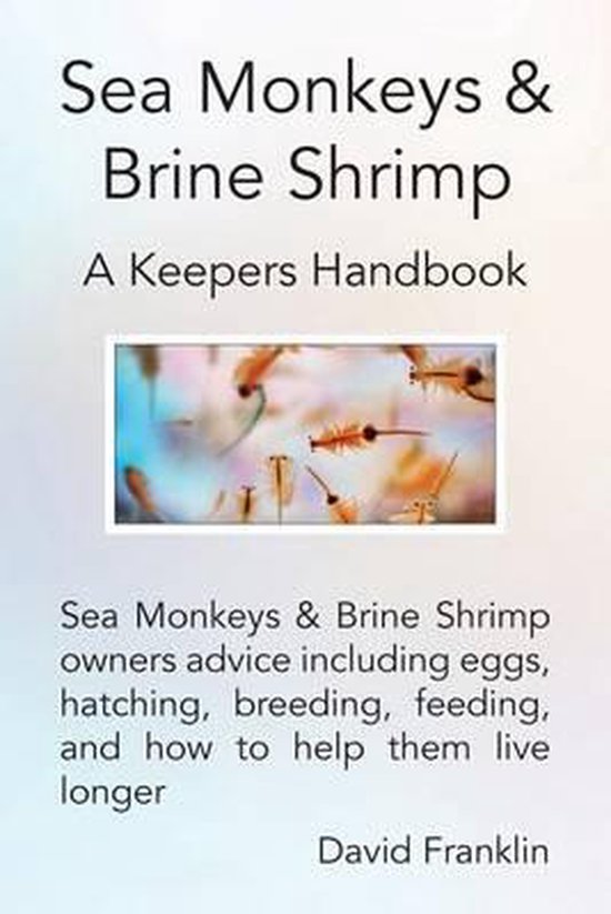 Sea Monkeys & Brine Shrimp, David Franklin | 9780992798512 | Boeken | bol