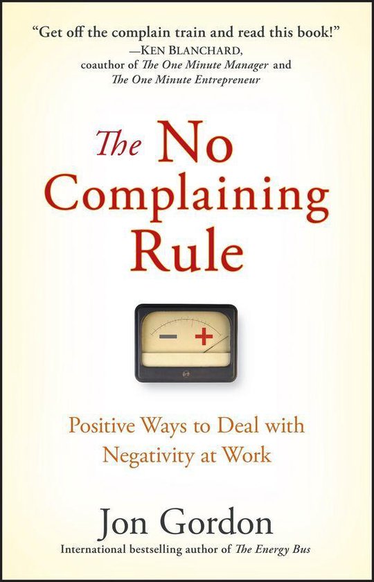Jon Gordon - The No Complaining Rule (ebook), Jon Gordon ...