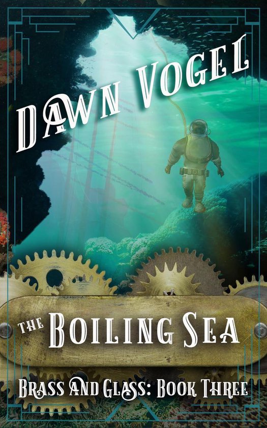 Brass and Glass 3 - The Boiling Sea (ebook), Dawn Vogel | 9780463957707 ...
