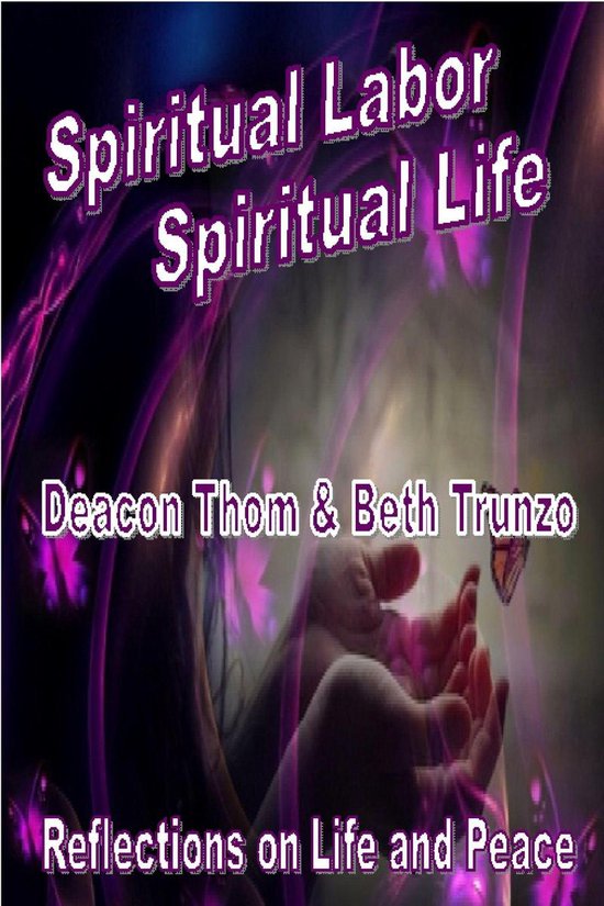 Spiritual Labor: Spiritual Life (ebook), Thom Trunzo | 9781311928979 ...
