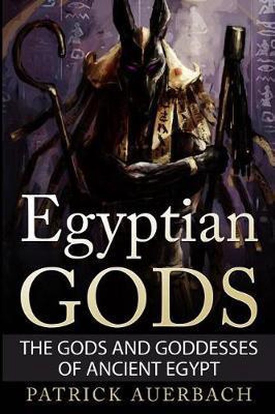 Ancient Egypt History Books- Egyptian Gods | 9781522776529 | Patrick ...