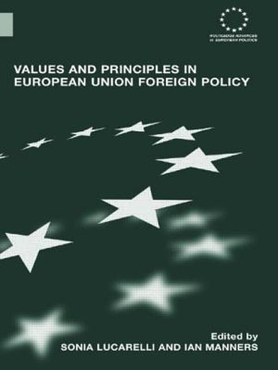 Values And Principles In European Union Foreign Policy | 9780415460026 ...