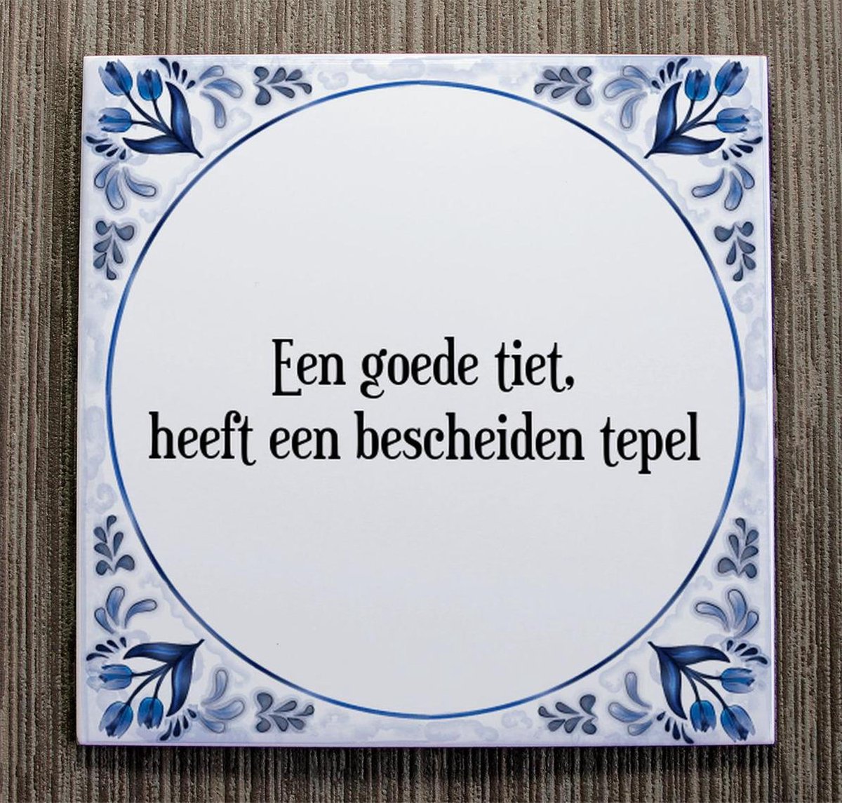 Tegeltje met Spreuk (Tegeltjeswijsheid): Een goede tiet, heeft een bescheiden tepel +... | bol.com