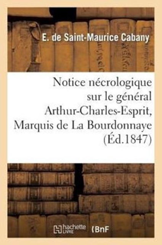 Histoire- Notice N crologique Sur Le G n ral Arthur-Charles-Esprit, MIS ...