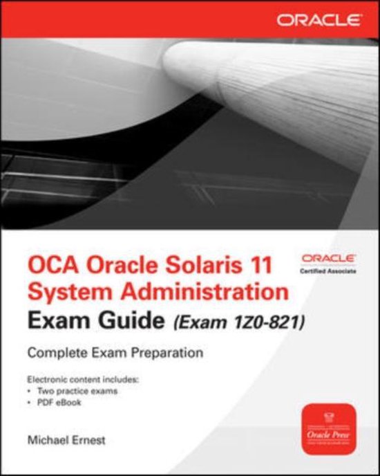OCA Oracle Solaris 11 System Administration Exam Guide (Exam 1Z0-821 ...