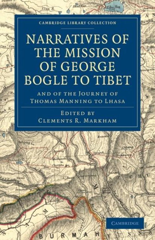 Narratives of the Mission of George Bogle to Tibet | 9781108022552 ...