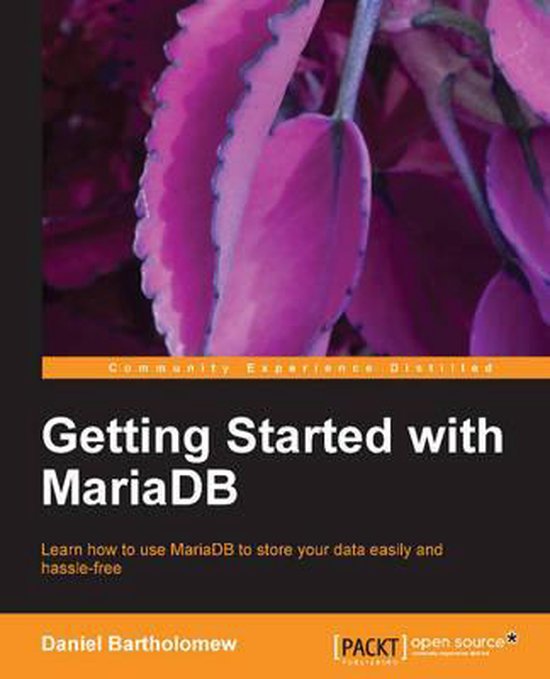 Getting Started with MariaDB | 9781782168096 | Daniel Bartholomew ... Getting Started with MariaDB | 9781782168096 | Daniel Bartholomew ...