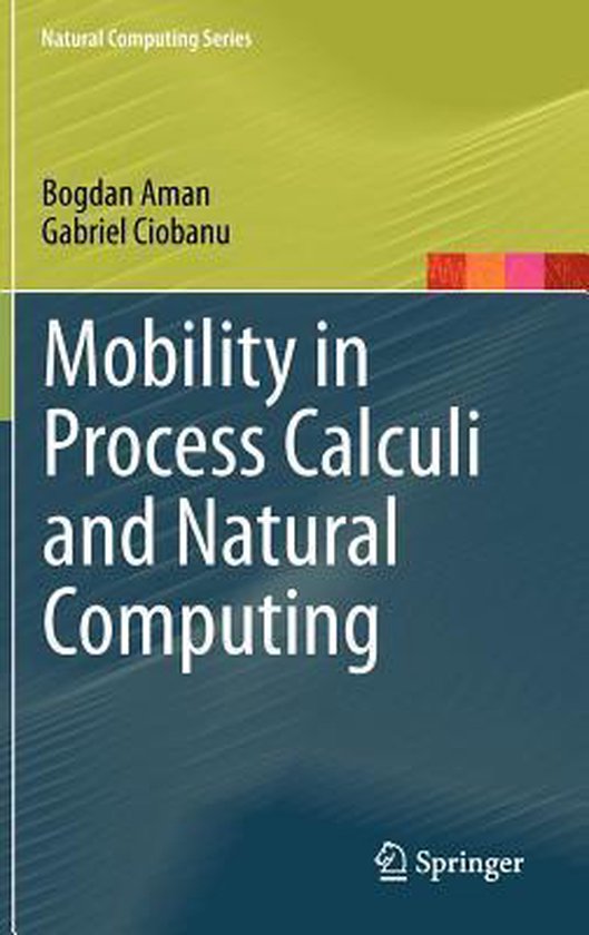 Mobility in Process Calculi and Natural Computing | 9783642248665 | Bogdan Aman | Boeken | bol.com