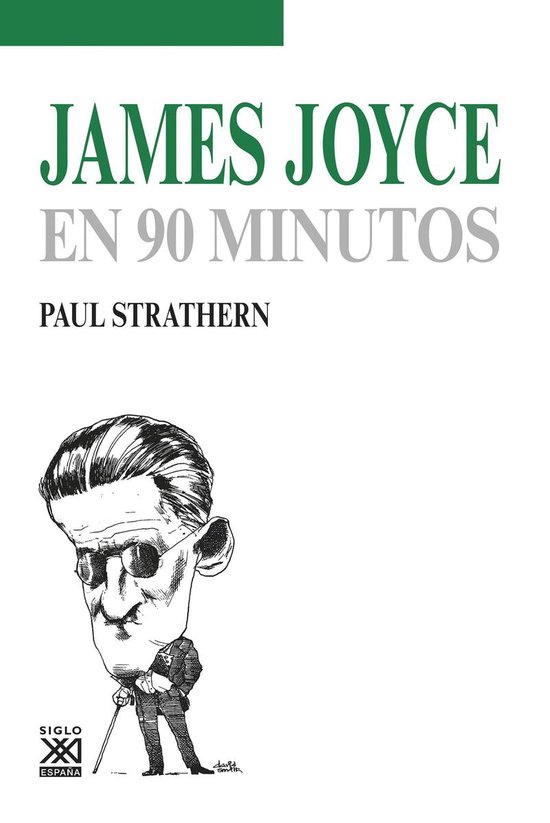 En 90 minutos - James Joyce en 90 minutos (ebook), Paul Strathern ...