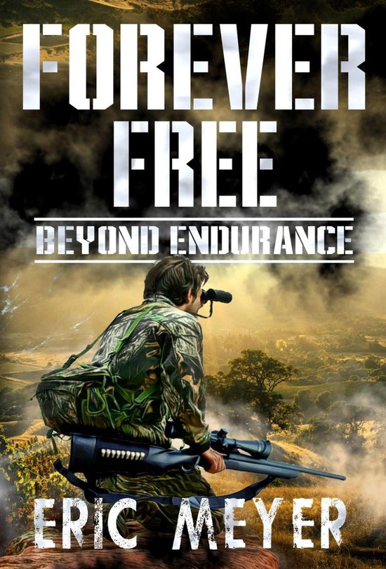 Forever Free 2 - Beyond Endurance (Forever Free Book 2) (ebook), ÉRic Meyer |... | bol.com