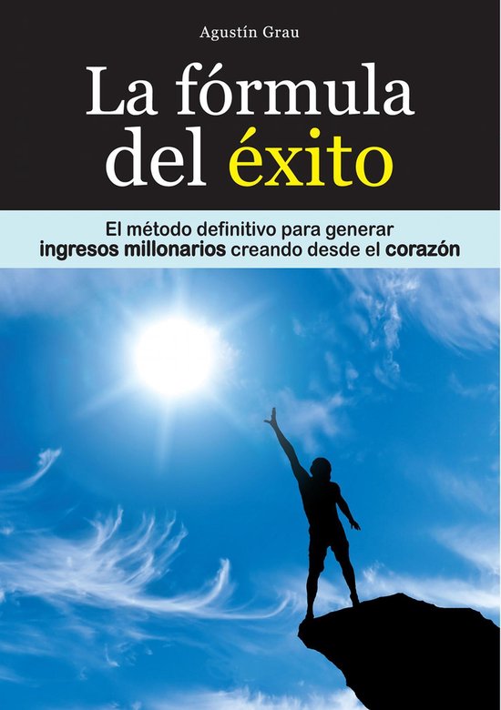 La Formula del éxito (ebook), Agustin Grau | 9788461714186 | Boeken ...