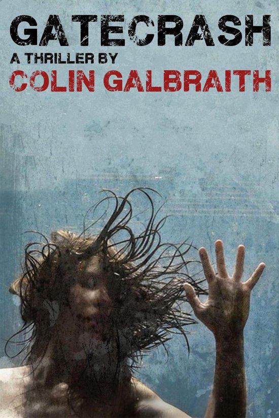 Gatecrash (ebook), Colin Galbraith | 9780244011505 | Boeken | bol.com