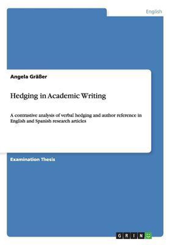 Hedging in Academic Writing | 9783656593706 | Angela Grasser | Boeken ...