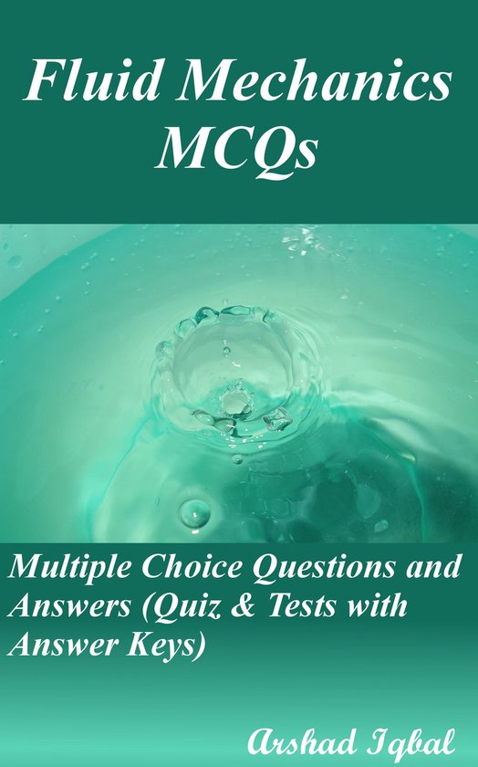 Fluid Mechanics MCQs: Multiple Choice Questions and Answers (Quiz ... Fluid Mechanics MCQs: Multiple Choice Questions and Answers (Quiz ...