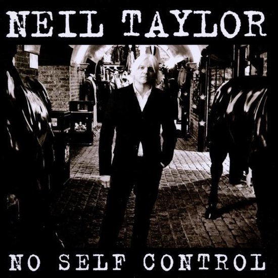No Self Control, Neil Taylor | Muziek | bol