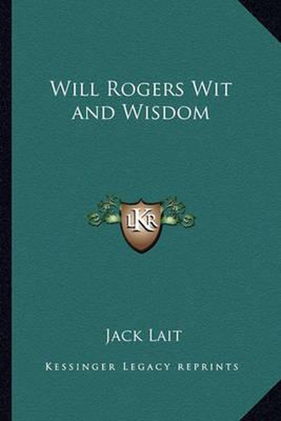 Will Rogers Wit and Wisdom | 9781162754833 | Boeken | bol