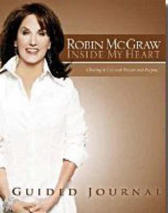 Inside My Heart Guided Journal | 9781418514365 | Robin Mcgraw | Boeken ...