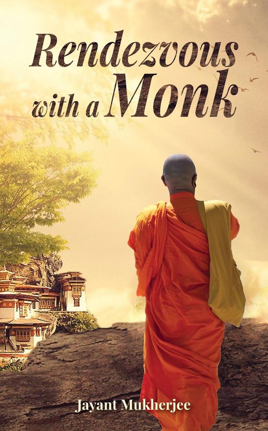 Rendezvous with a Monk (ebook), Jayant Mukherjee | 9789386832139 ...