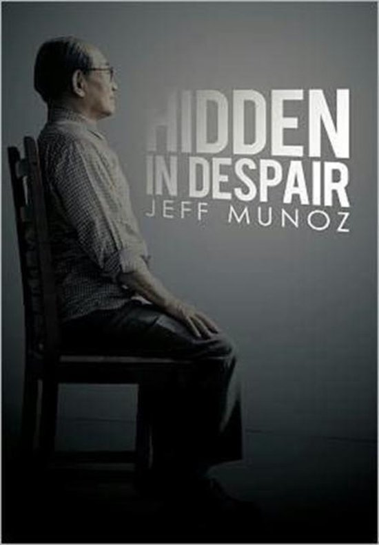 Hidden in Despair, Jeff Munoz | 9781452069883 | Boeken | bol.com