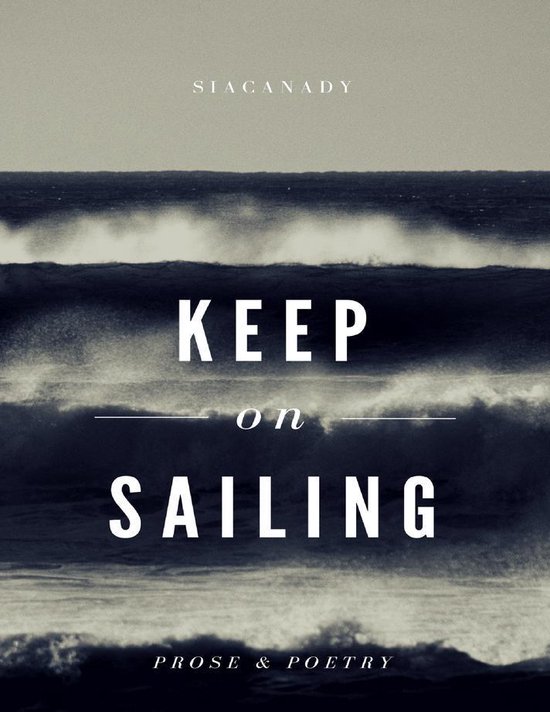 Keep On Sailing (ebook), Siacanady | 9781387635368 | Boeken | bol.com