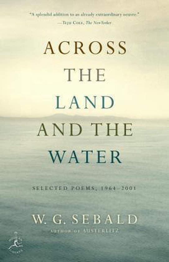 Across the Land and the Water, W.G. Sebald | 9780812981100 | Boeken ...