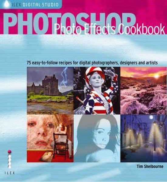 Photoshop Photo Effects Cookbook, Tim Shelbourne | 9781904705611 ...