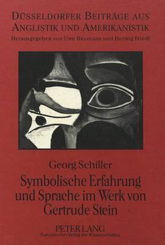 Symbolische Erfahrung Und Sprache Im Werk Von Gertrude Stein, Georg ...