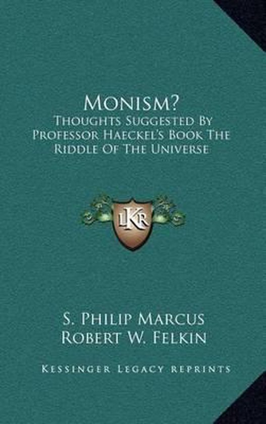 Monism?, S Philip Marcus | 9781163497999 | Boeken | bol.com